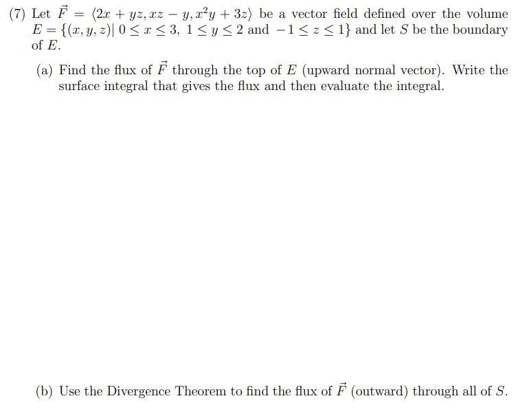 Solved 7 Let F 2x Yz Xz−y X2y 3z Be A Vector Field