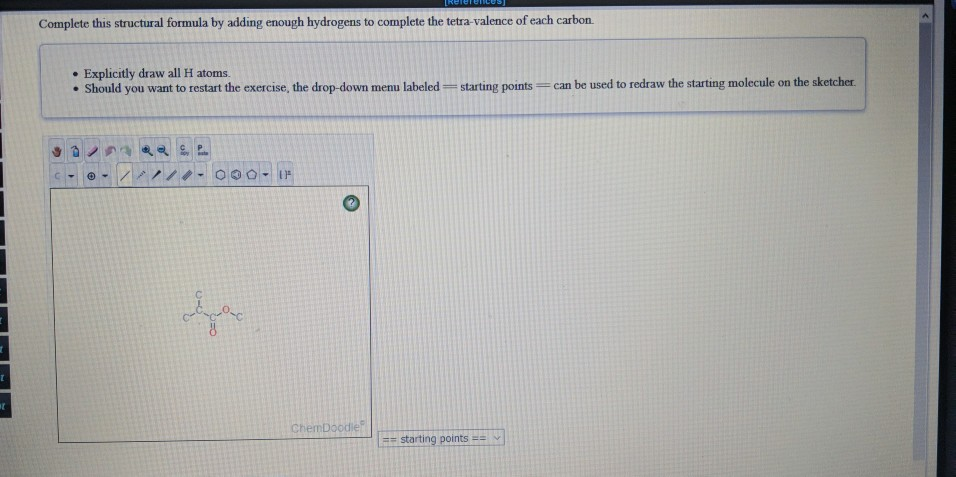 Solved Complete this structural formula by adding enough | Chegg.com