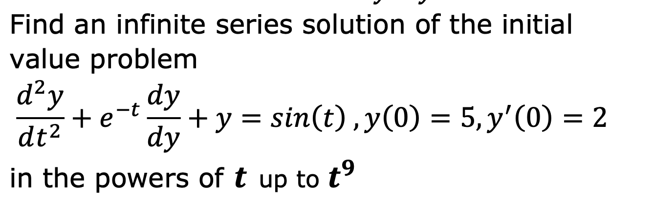 Solved Find an infinite series solution of the initial value | Chegg.com