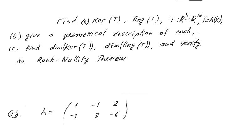 Solved Find (a) Ker (T), Ring (T), T:R>R" 7=A(K), (5) give a | Chegg.com