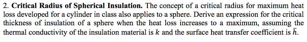 Solved 2. Critical Radius of Spherical Insulation. The | Chegg.com