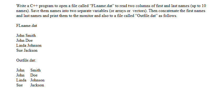 Solved use c++ program. need to use filles to open to read | Chegg.com
