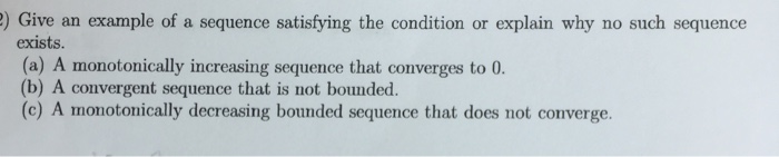 Solved give an example of a sequence satisfying the | Chegg.com