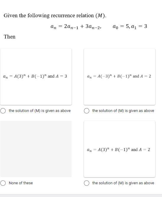 Solved Given the following recurrence relation (M). an = | Chegg.com