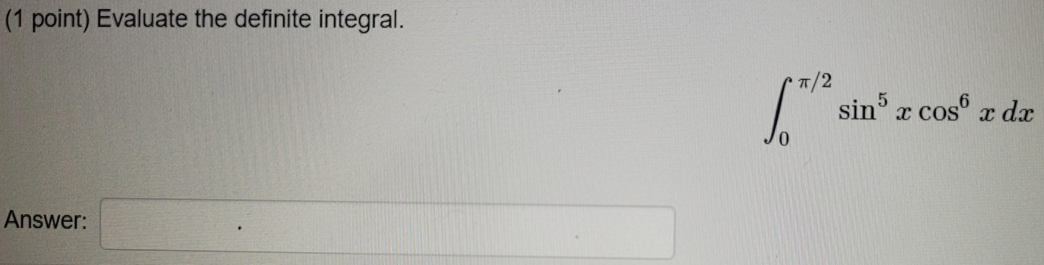 Solved (1 point) Evaluate the definite integral. | Chegg.com