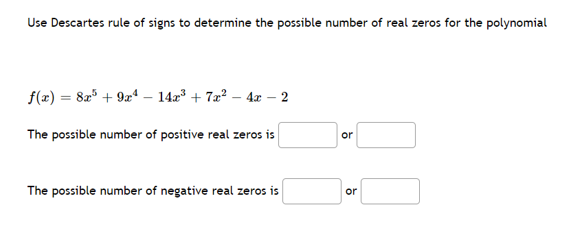 Solved Use Descartes rule of signs to determine the possible | Chegg.com
