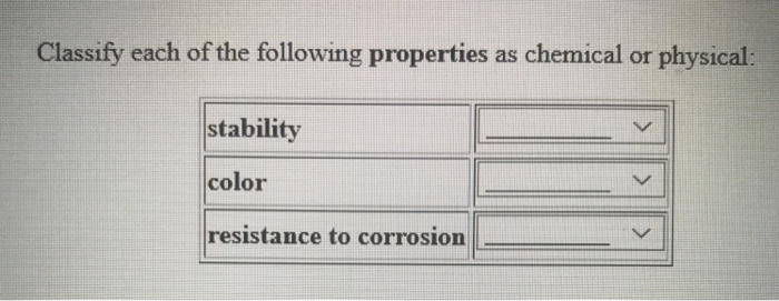 Solved Classify each of the following changes as chemical or | Chegg.com