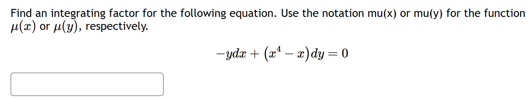 Solved Find an integrating factor for the following | Chegg.com