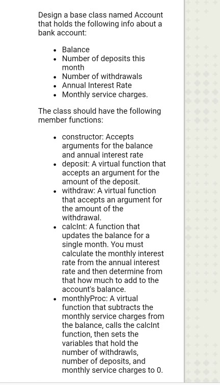 Solved Design a base class named Account that holds the | Chegg.com