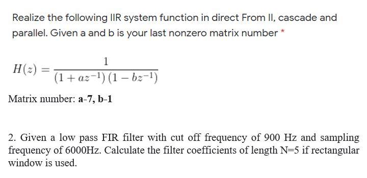 Solved Realize the following IIR system function in direct | Chegg.com