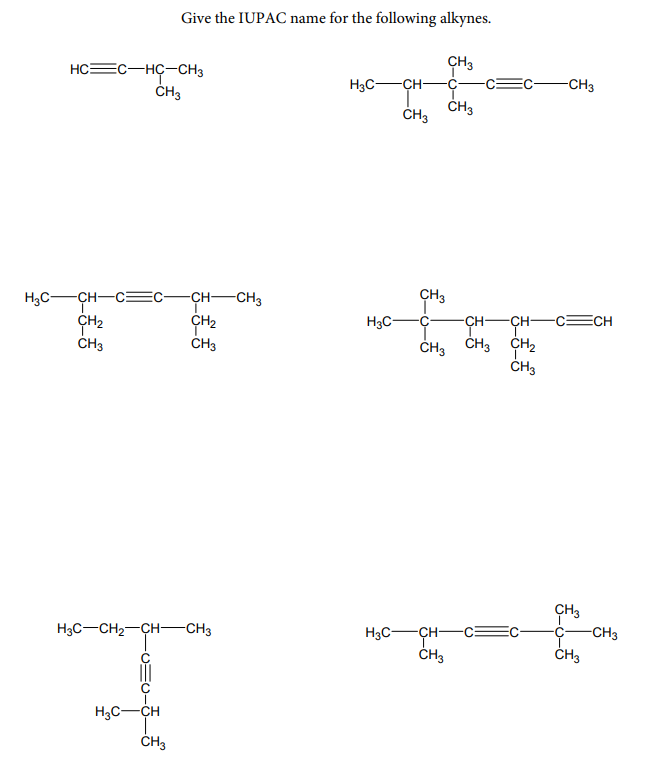 Solved Give the IUPAC name for the following alkynes. CH3 | Chegg.com