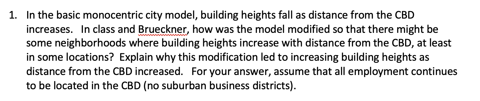 Solved In the basic monocentric city model, building heights | Chegg.com