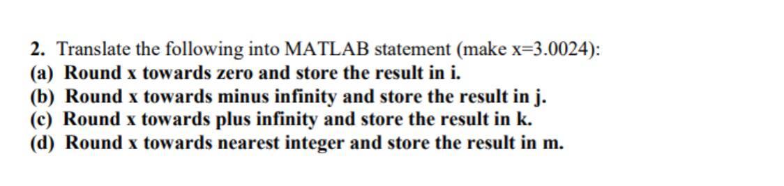 Solved 2. Translate the following into MATLAB statement | Chegg.com