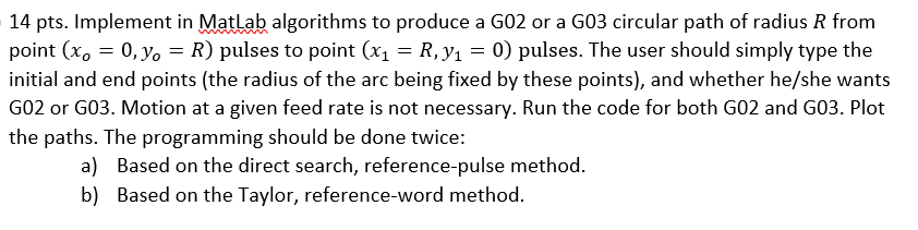 14 pts. Implement in MatLab algorithms to produce a | Chegg.com