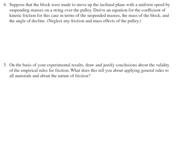 Solved 4. Suppose that the block were made to move up the | Chegg.com