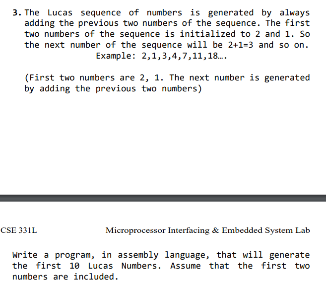 Solved 3. The Lucas sequence of numbers is generated by | Chegg.com