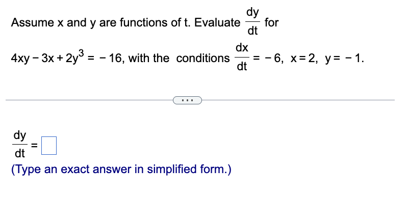 Solved Assume that x=x(t) and y=y(t). Find dtdx, using the | Chegg.com