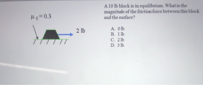 Solved A 10 lb block is in equilibrium. What is the | Chegg.com