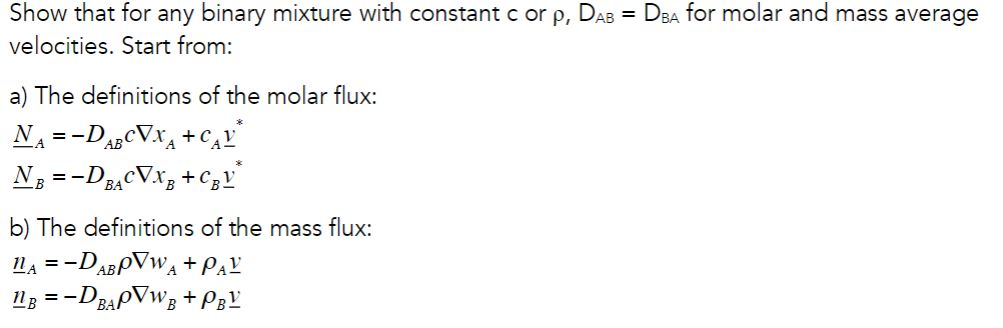 Solved Show that for any binary mixture with constant c or | Chegg.com