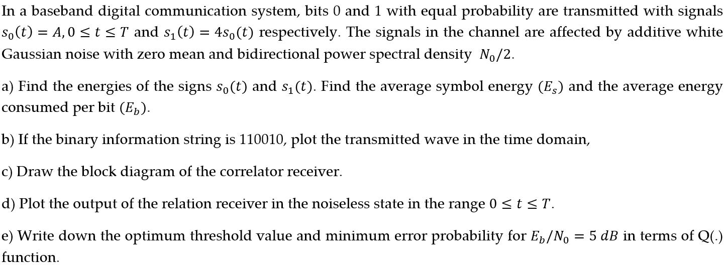Solved S1 = In a baseband digital communication system, bits | Chegg.com