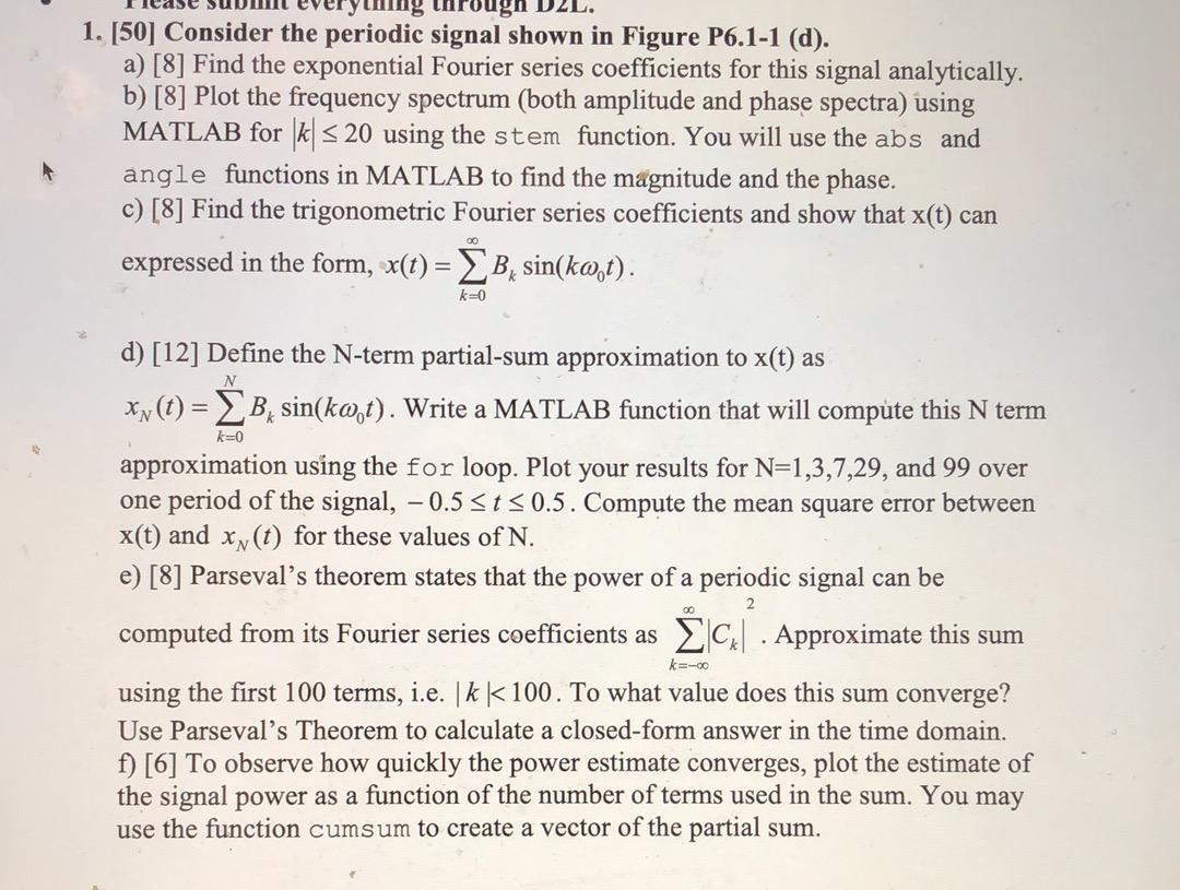 Solved 1. [50] Consider the periodic signal shown in Figure | Chegg.com