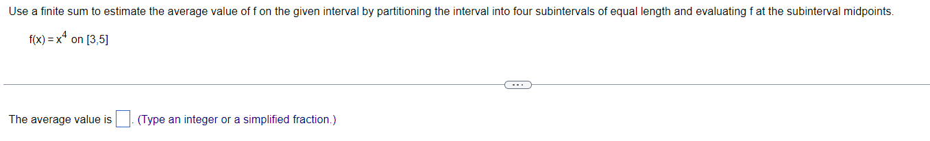 Solved Use A Finite Sum To Estimate The Average Value Of F