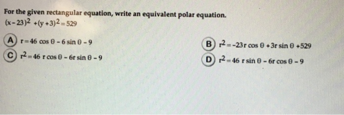Solved For the given rectangular equation, write an | Chegg.com Solved For the given rectangular equation, write an | Chegg.com