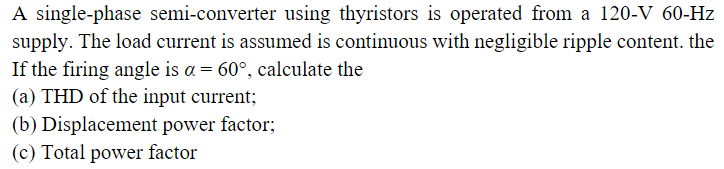 Solved A single-phase semi-converter using thyristors is | Chegg.com