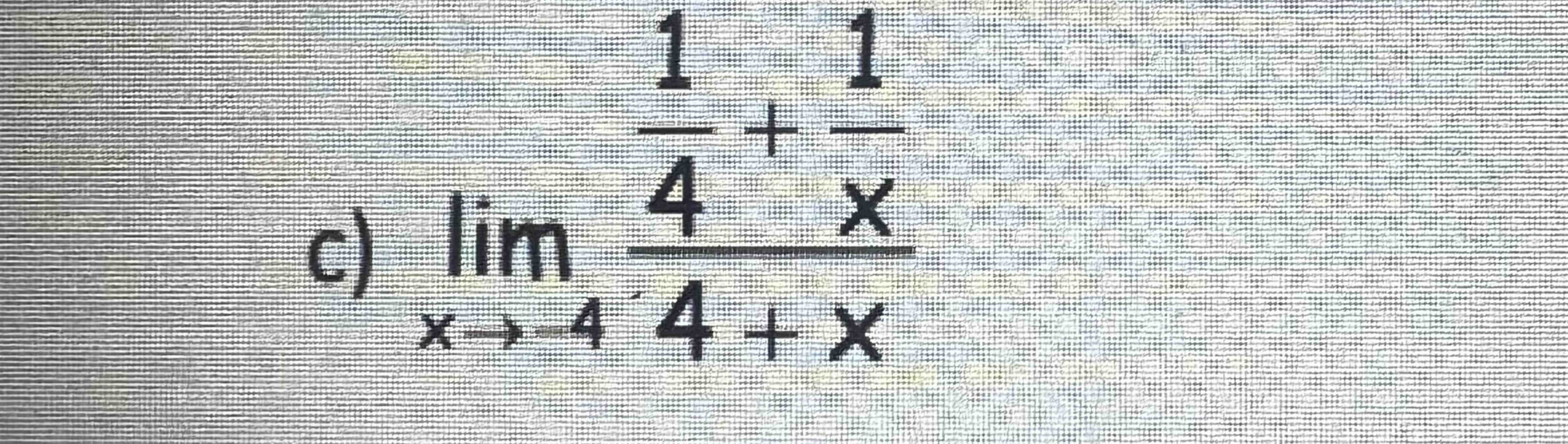 Solved c) limx→-414+1x4+x | Chegg.com