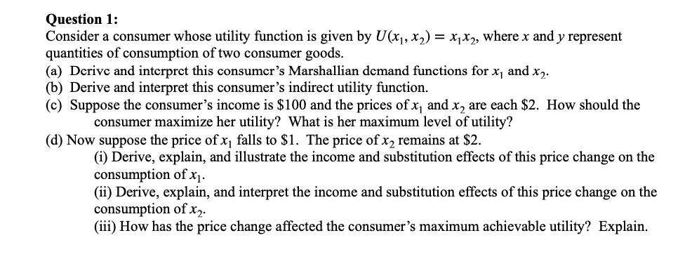 Solved Question 1: Consider a consumer whose utility | Chegg.com