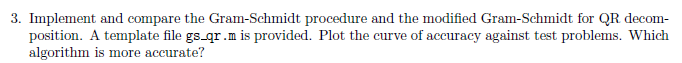 Solved 3. Implement and compare the Gram-Schmidt procedure | Chegg.com