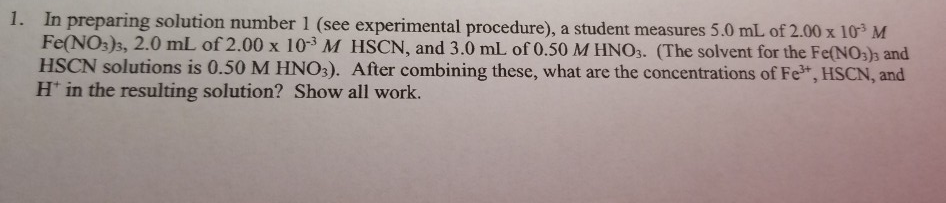Solved 1. In preparing solution number 1 (see experimental | Chegg.com