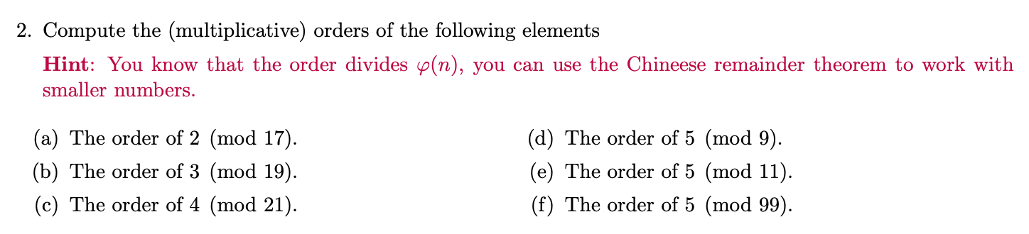 Solved 2. Compute the (multiplicative) orders of the | Chegg.com