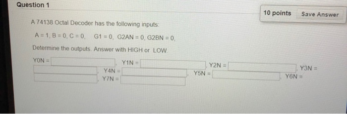 Solved Question 1 10 points Save Answer A 74138 Octal | Chegg.com