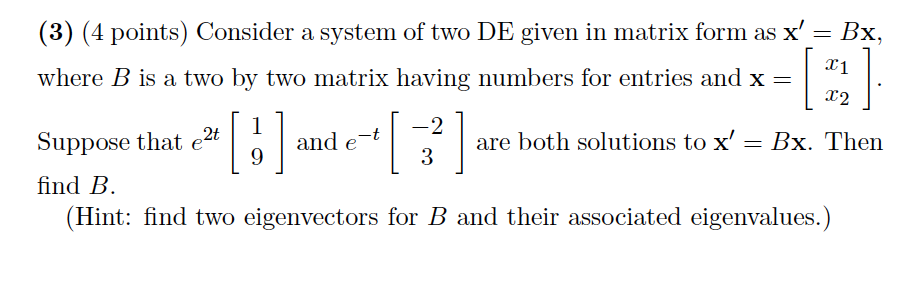 Solved (3) (4 points) Consider a system of two DE given in | Chegg.com