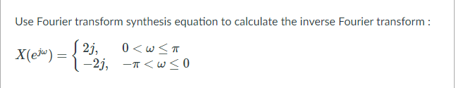 Solved Use Fourier transform synthesis equation to calculate | Chegg.com
