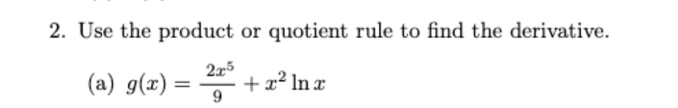 Solved 2. Use the product or quotient rule to find the | Chegg.com
