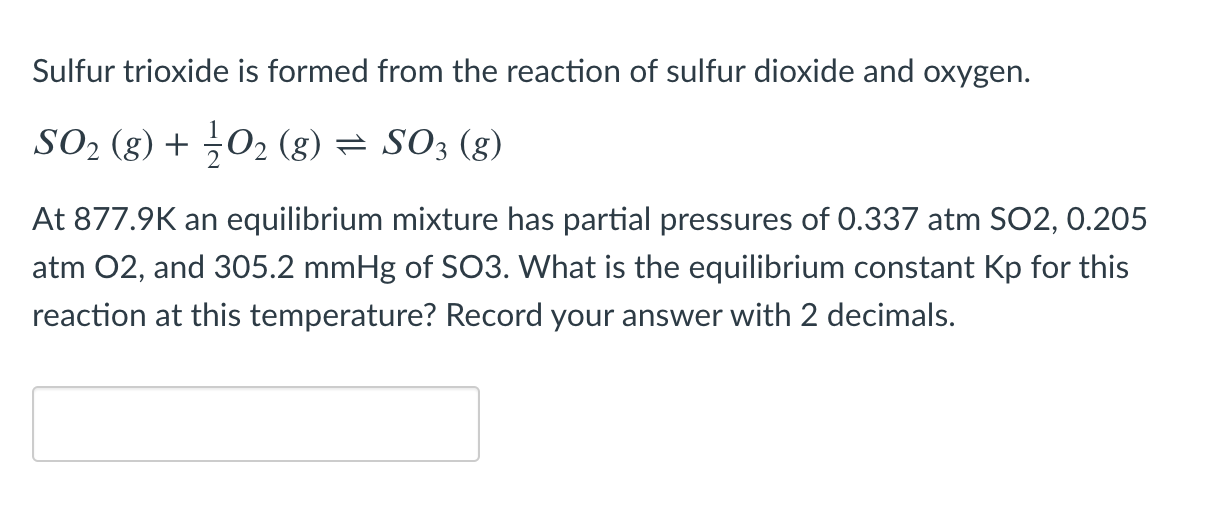 Solved Sulfur trioxide is formed from the reaction of sulfur | Chegg.com