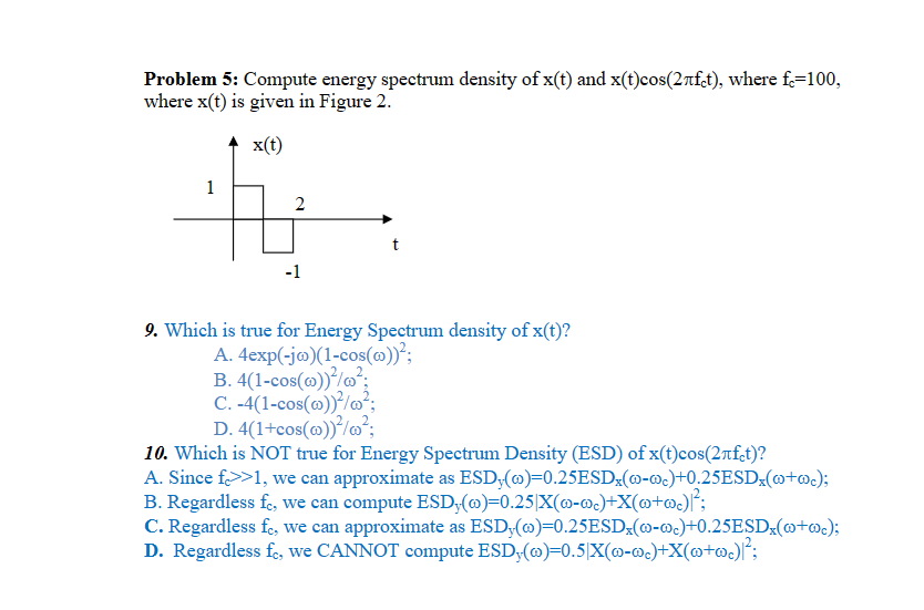 Solved Problem 5: Compute energy spectrum density of x(t) | Chegg.com