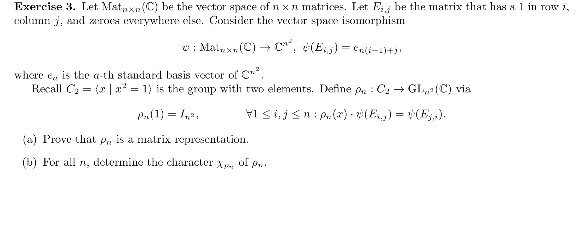 Solved Exercise 3. ﻿Let Matn×n(C) ﻿be the vector space of | Chegg.com