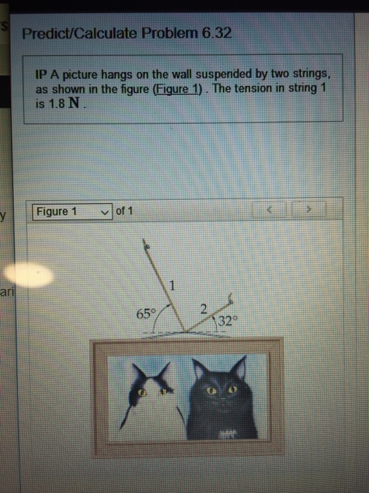 Solved Predict/Calculate Problem 6.32 IP A picture hangs on | Chegg.com