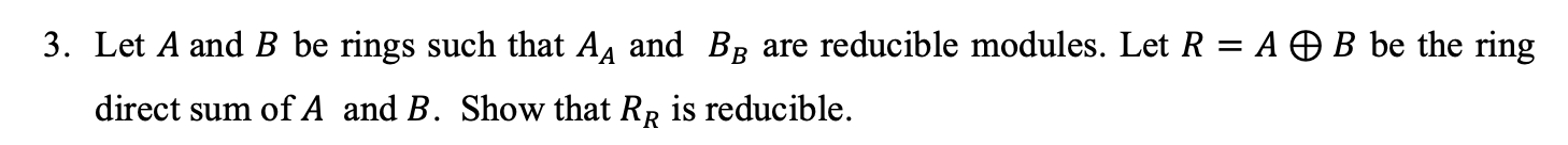 Solved 3. Let A and B be rings such that AA and BB are | Chegg.com