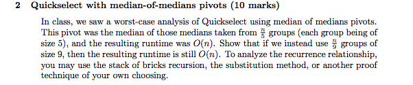 Solved 2 Quickselect with median-of-medians pivots (10 | Chegg.com