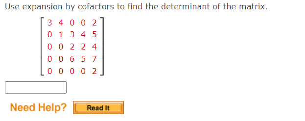 Solved Use expansion by cofactors to find the determinant of | Chegg.com
