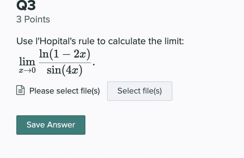 Solved Use I'Hopital's rule to calculate the limit: | Chegg.com