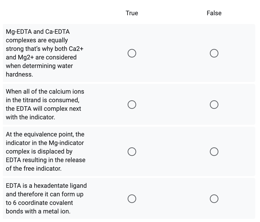 Solved True or False 1. Mg-EDTA and Ca-EDTA complexes are | Chegg.com