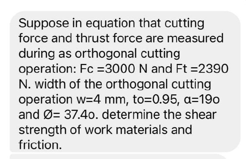 Solved Suppose in equation that cutting force and thrust | Chegg.com