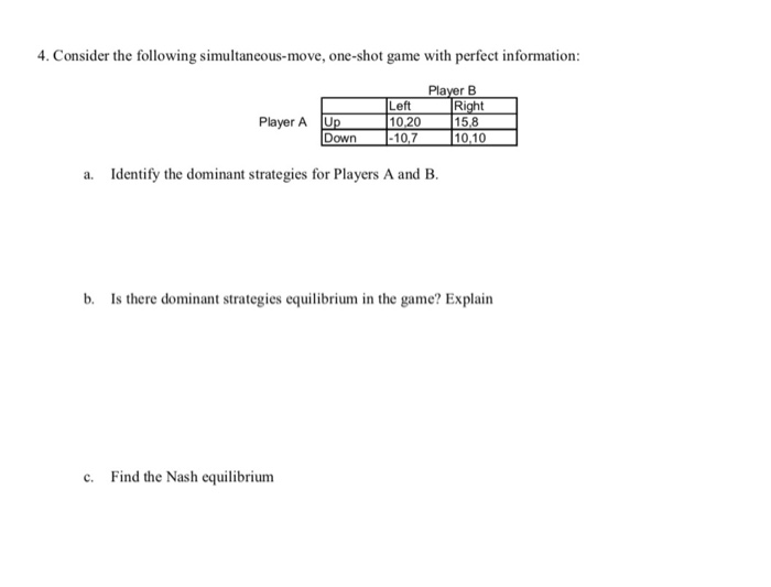 Solved 4. Consider the following simultaneous-move, one-shot | Chegg.com