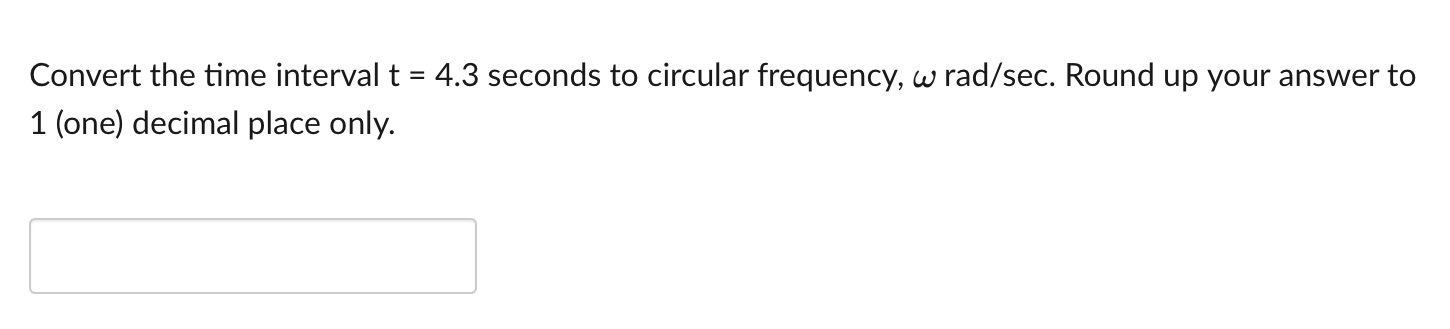 Solved Convert the time interval t=4.3 seconds to circular | Chegg.com