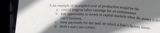 9.An example of an explicit cost of production would | Chegg.com